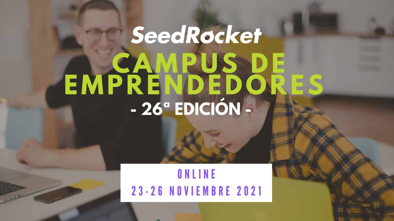 SeedRocket busca 10 startups para su 26º Campus de Emprendedores